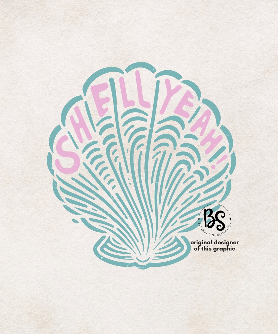 Shell Yeah PNG Design for Sublimation and Print-on-demand - Beach ...