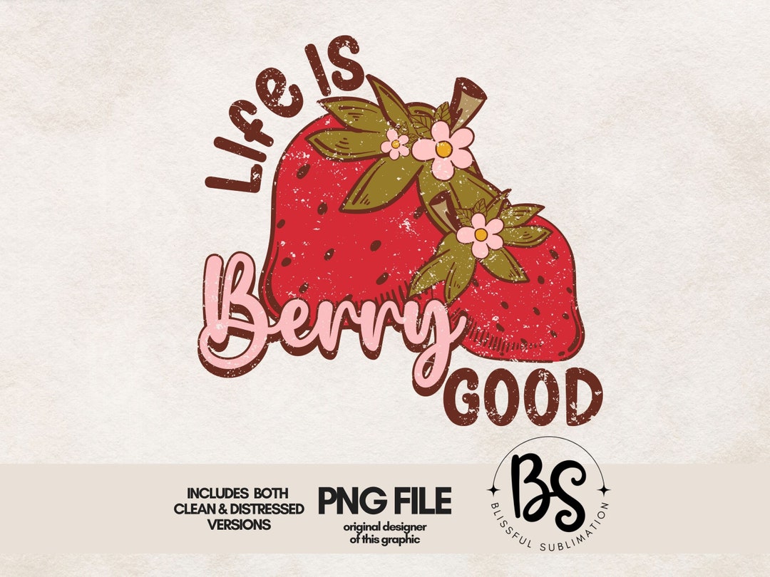 Life is Berry Good PNG - Retro Strawberry Png, Cute Summer T Shirt ...
