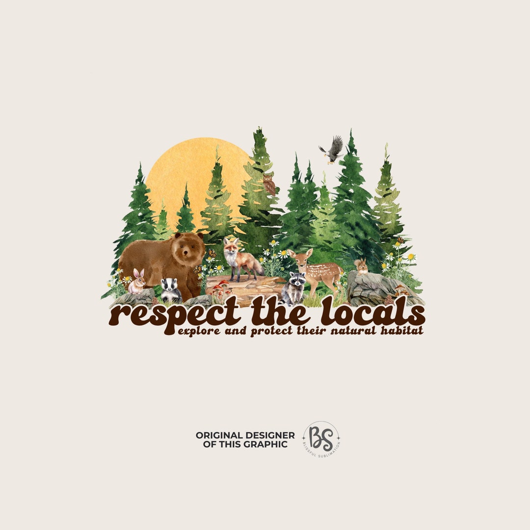 Respect the Locals PNG, Woodland Animals Sublimation Shirt Designs ...