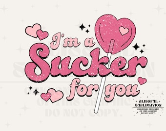 I'm a Sucker for You Valentine's Day Png Sublimation - Etsy