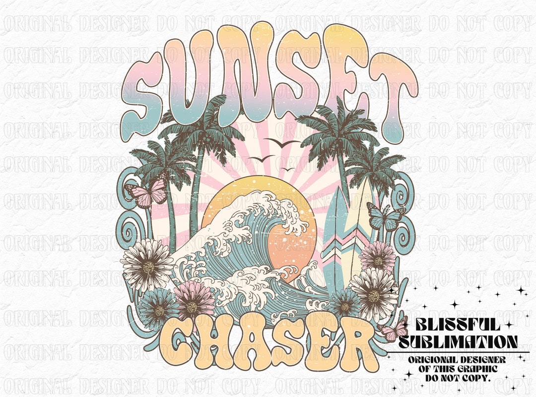 Sunset Chaser PNG File for Sublimation, Retro Sublimation, Beach PNG ...