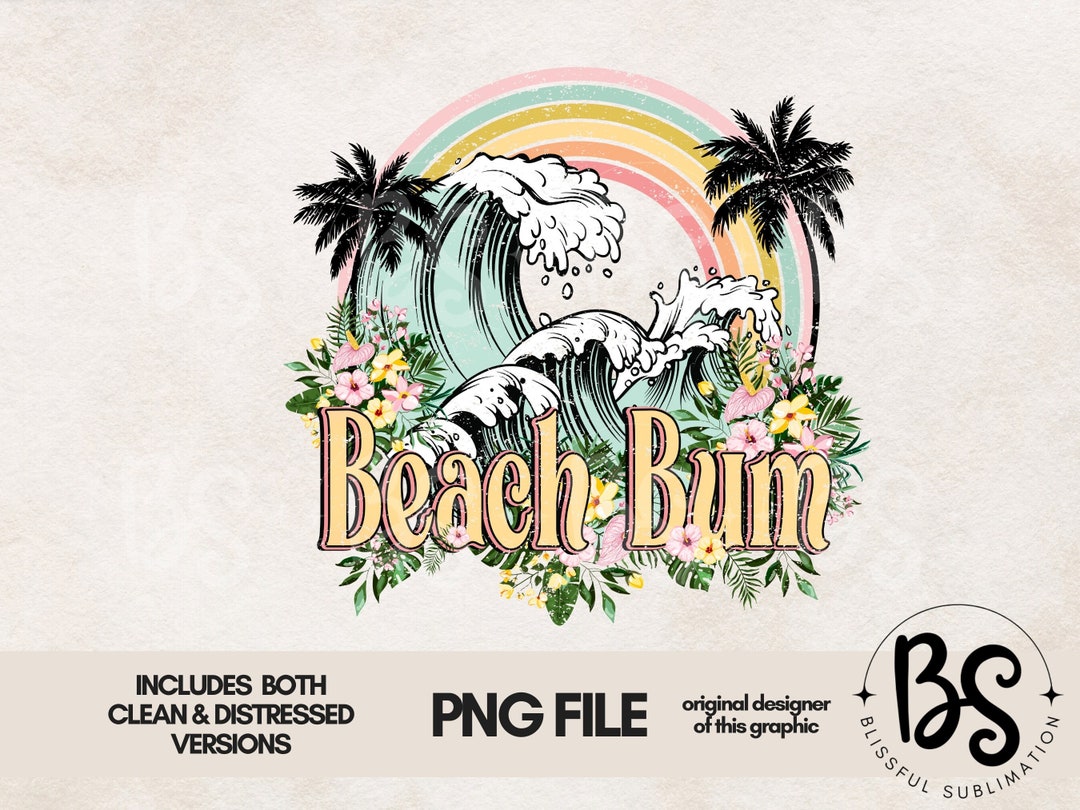 Beach Bum PNG File for Sublimation Printing, Retro Sublimation, Wave ...