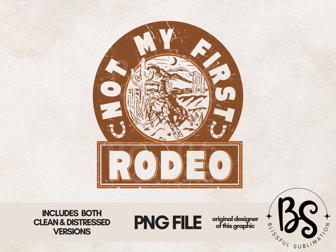 Western Sublimation Design | Not My First Rodeo Png | Cowgirl Texas T ...