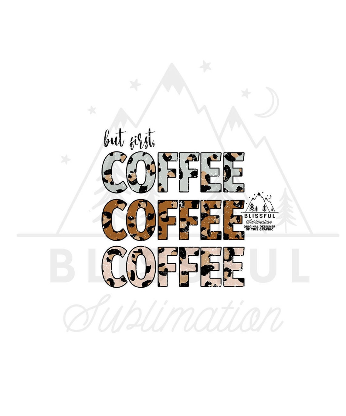But First Coffee PNG Leopard Coffee Sublimation Coffee - Etsy