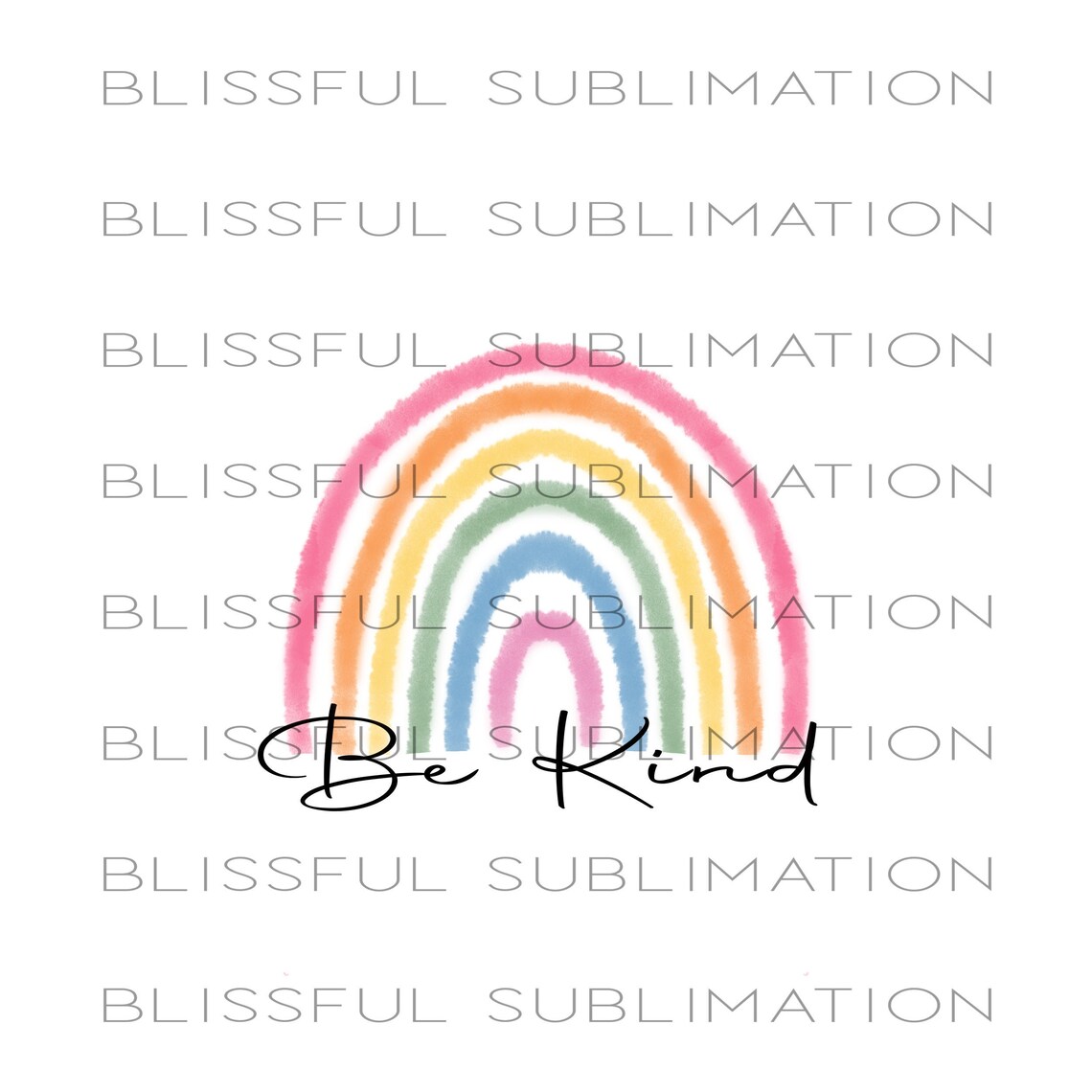 Be Kind Rainbow PNG File for Sublimation Printing DTG Printing | Etsy