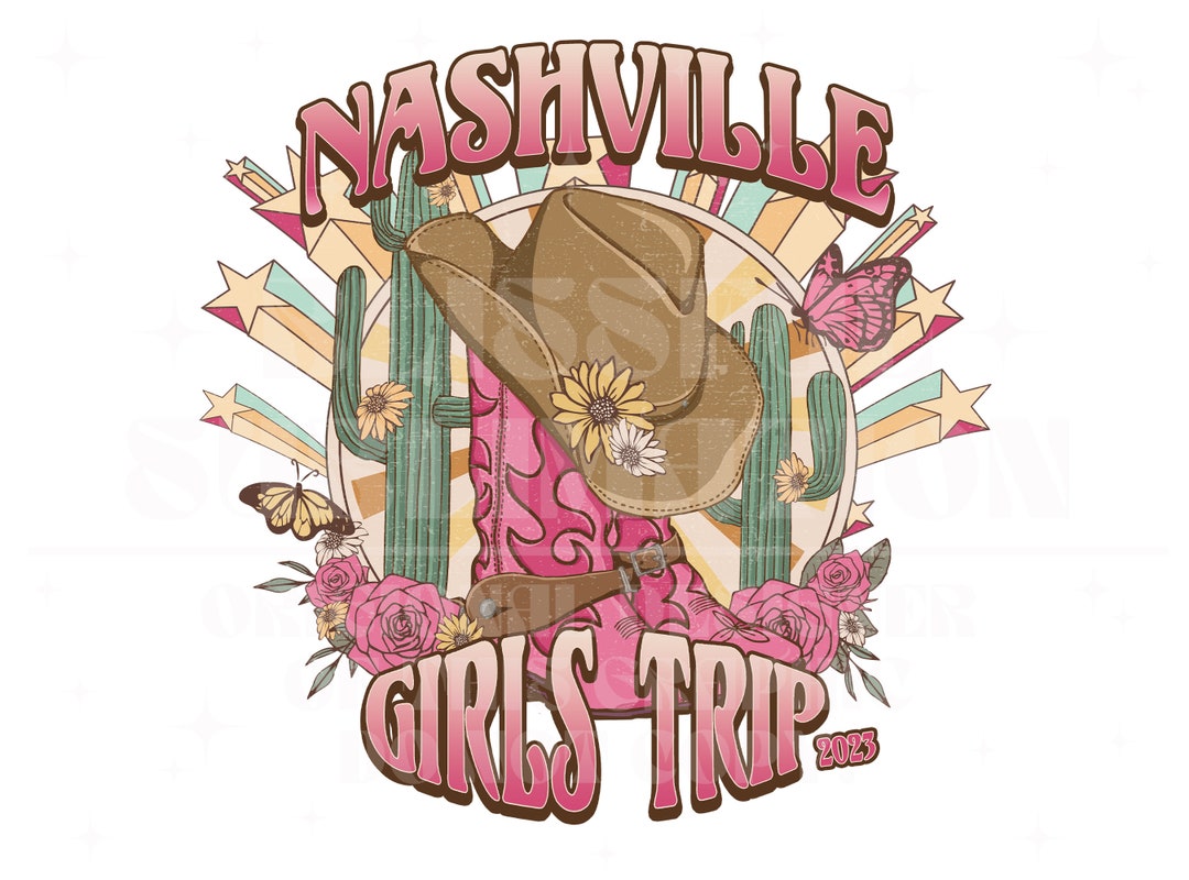 NASHVILLE Girls Trip PNG, Cowgirl Hat Cowgirl Boots Western Girls's ...