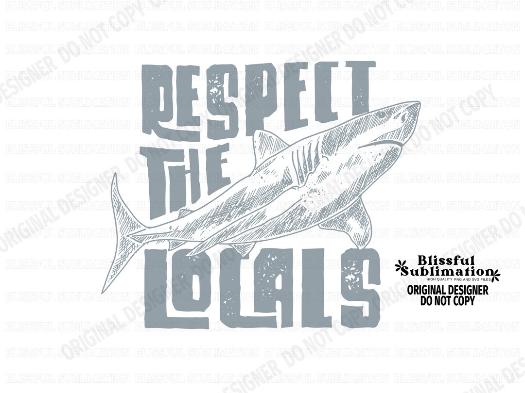 Respect the Locals Shark PNG Preppy Retro Summer Sublimation T-shirt ...