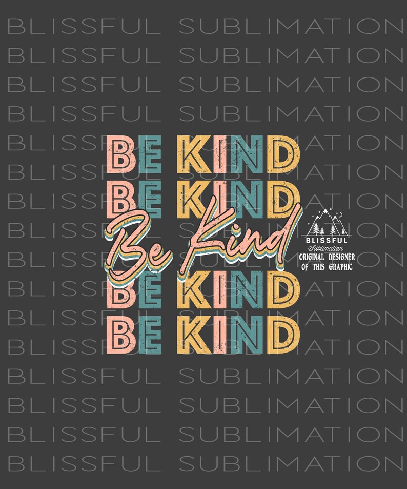 Be Kind PNG File for Sublimation Printing Kindness Png - Etsy