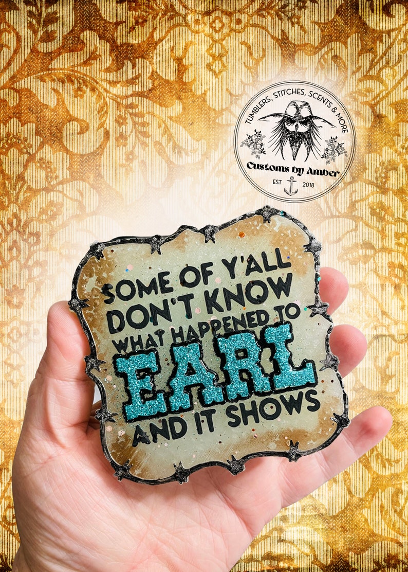 Some of Ya'll Don't Know Earl Car Freshie Cute Car Decor - Etsy