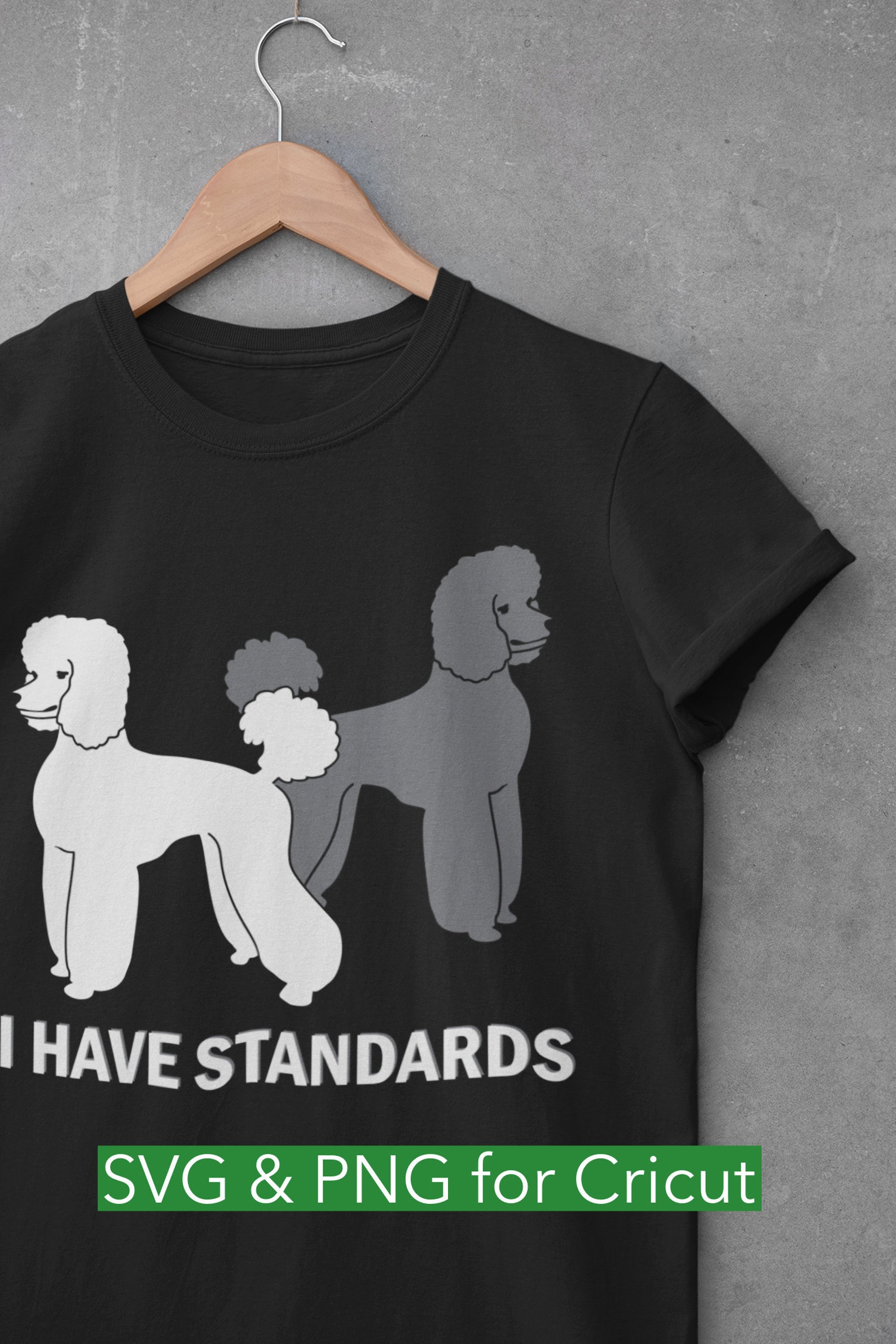 I Have Standards, Standard Poodles Svg - Standard Poodle Owner Png, I ...