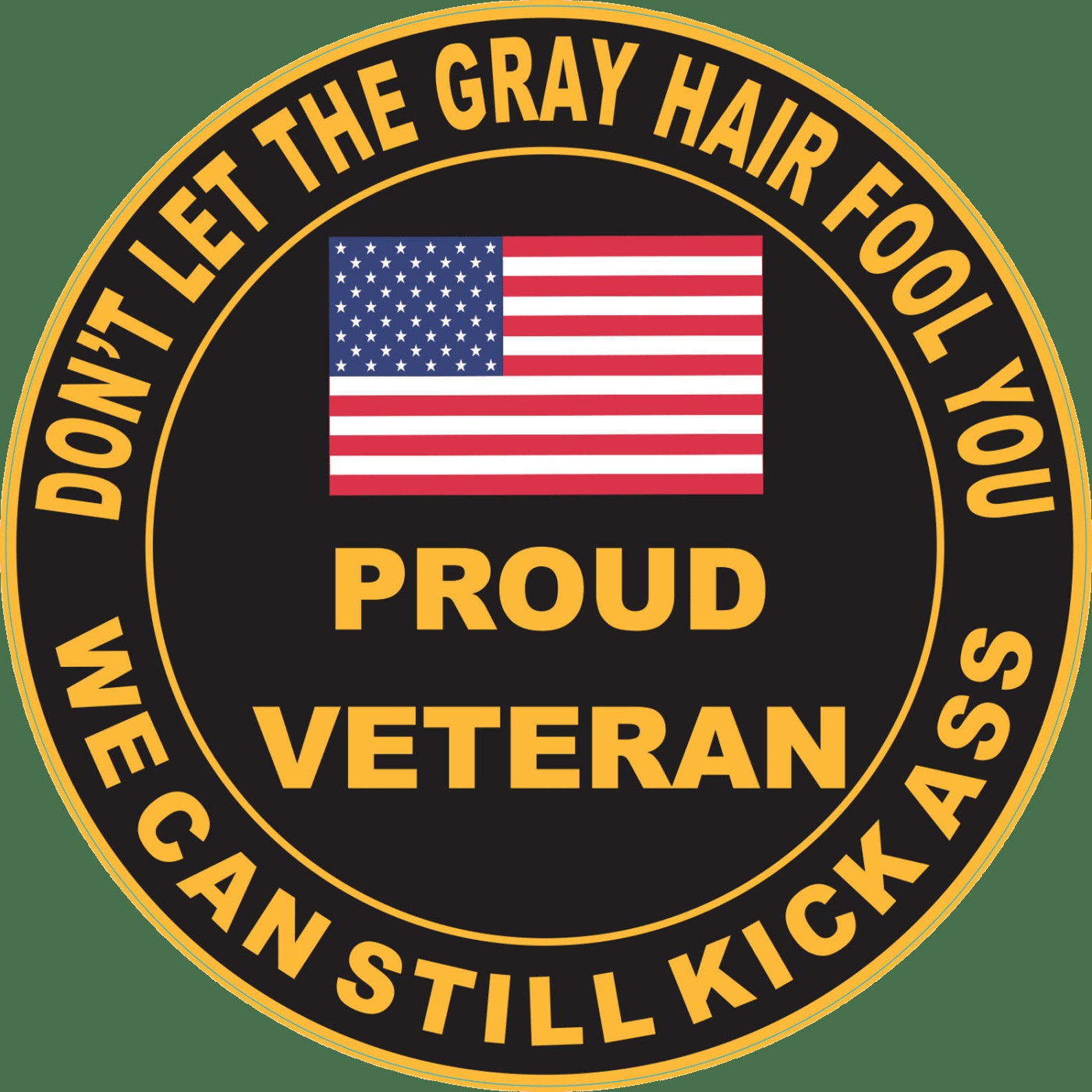 Proud Veteran don't Let the Gray Hair Fool You Self-adhesive Decal ...