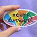 Neurodivergent Sticker, Rainbow Stickers, 10cm Gloss Vinyl Sticker ...