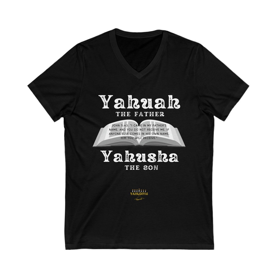 Yahuah Father Yahusha Son Shirt Unisex Jersey Short Sleeve V-neck Bible ...