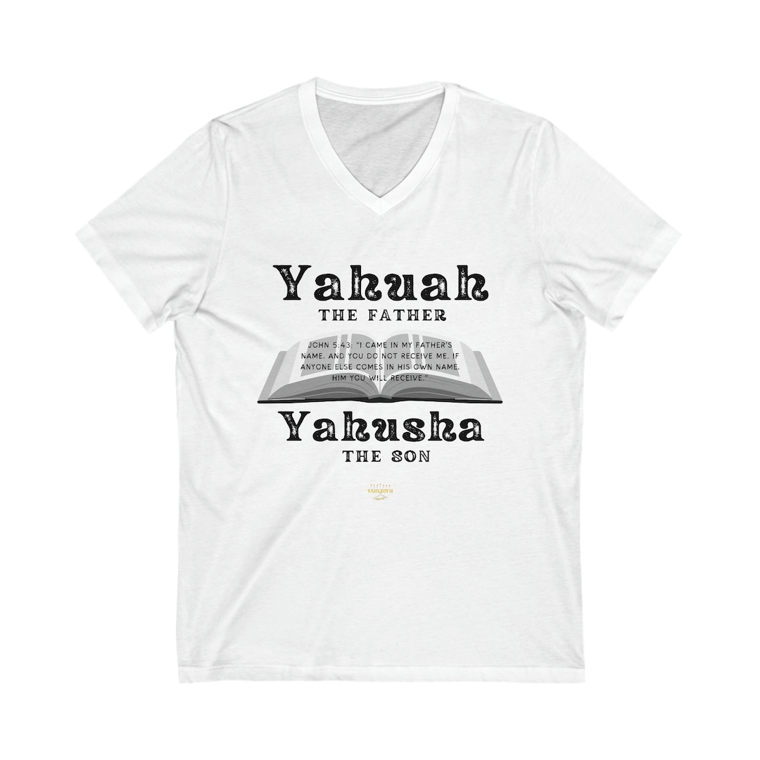Yahuah Father Yahusha Son Shirt Unisex Jersey Short Sleeve V-neck Bible ...