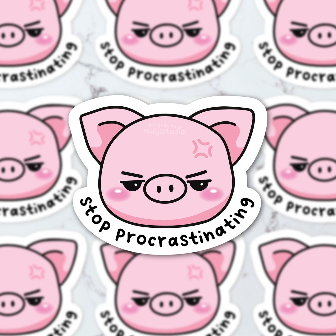 Stop Procrastinating Piggy Sticker: Motivational Vinyl Decal - Etsy