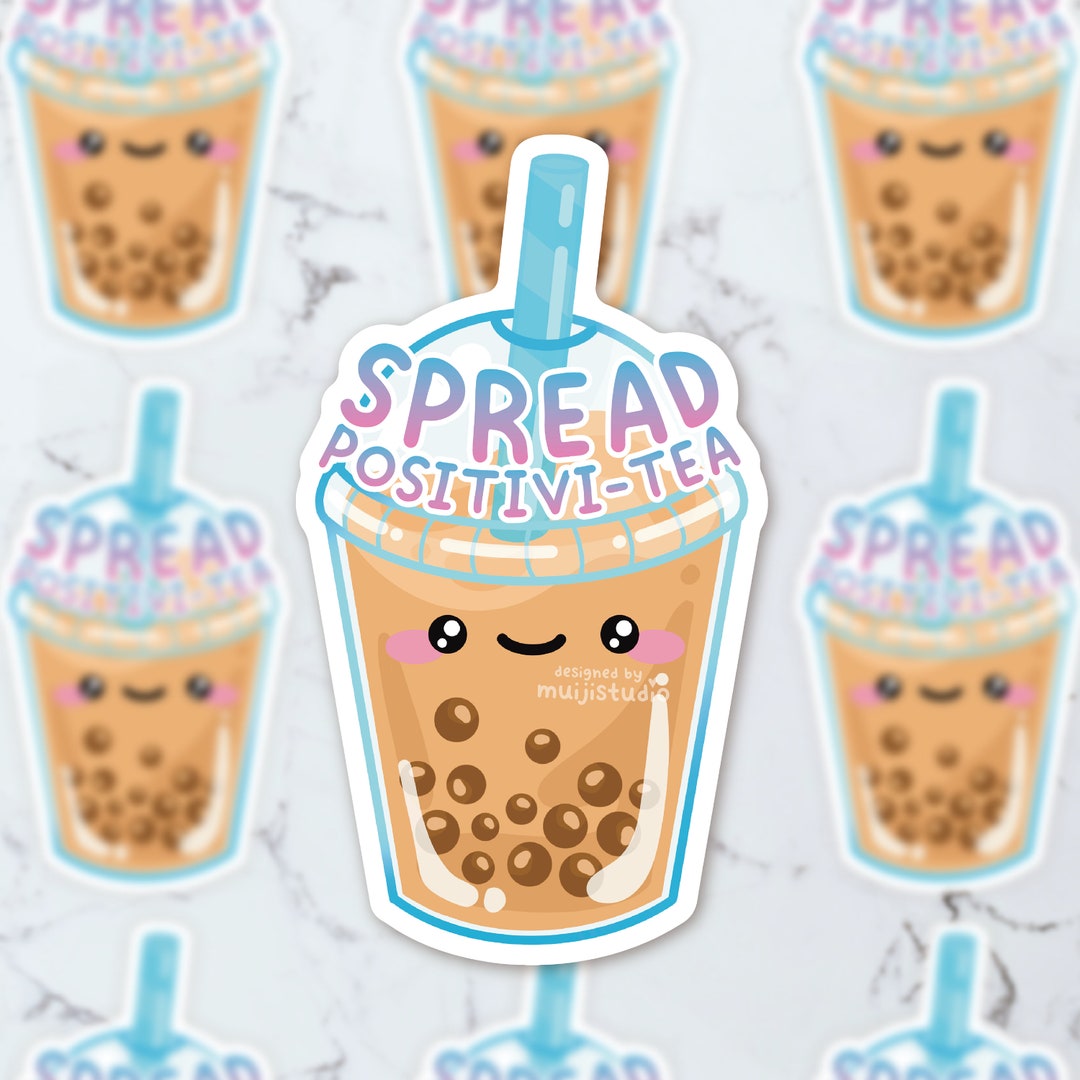 Spread Positivi-tea Boba Sticker, Bubble Tea Sticker, Boba, Boba Lover ...