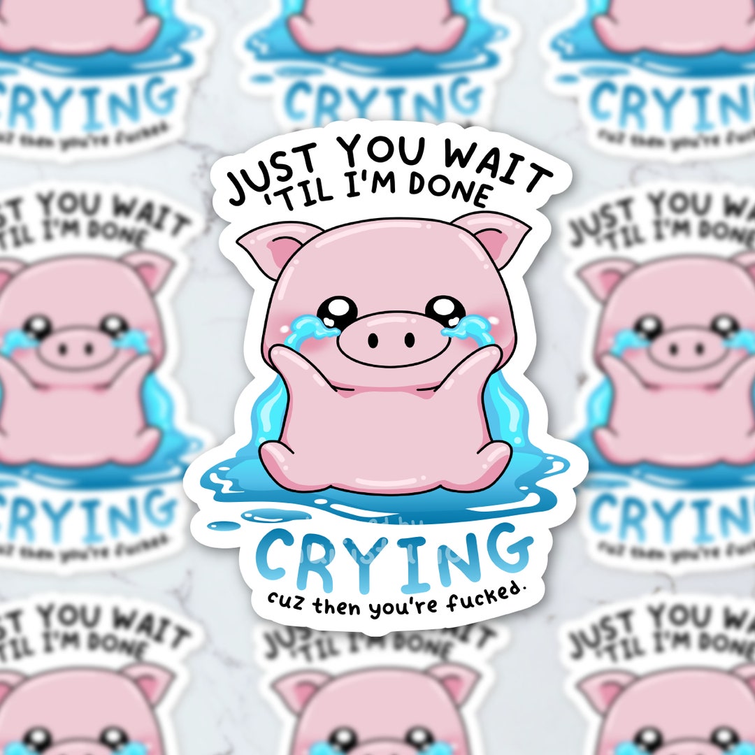 Crying Piggy Vinyl Sticker: Sassy Laptop Decal - Etsy