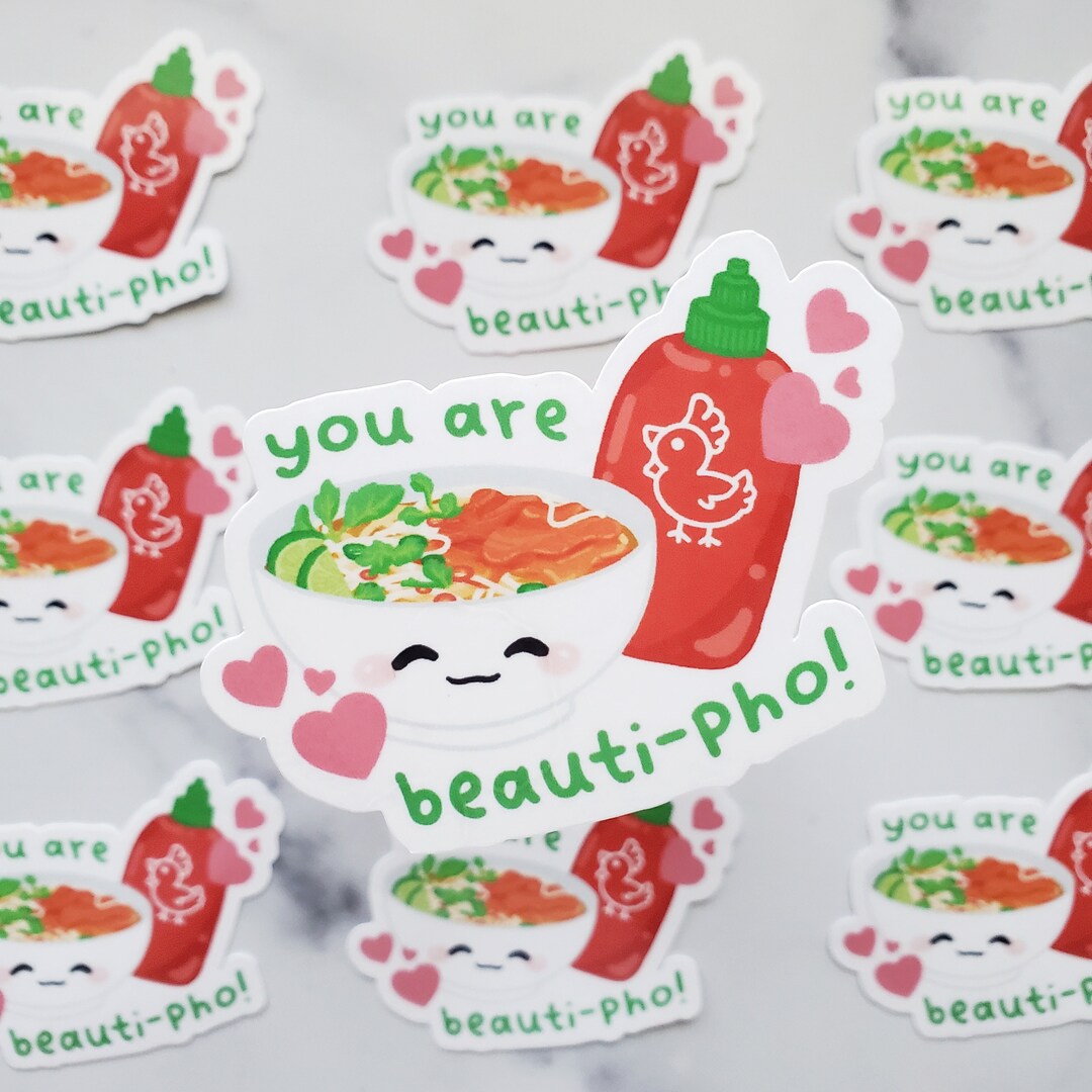 You Are Beauti-pho Sticker, Pho Sticker, Pho Lover Gift, Noodle Lover ...