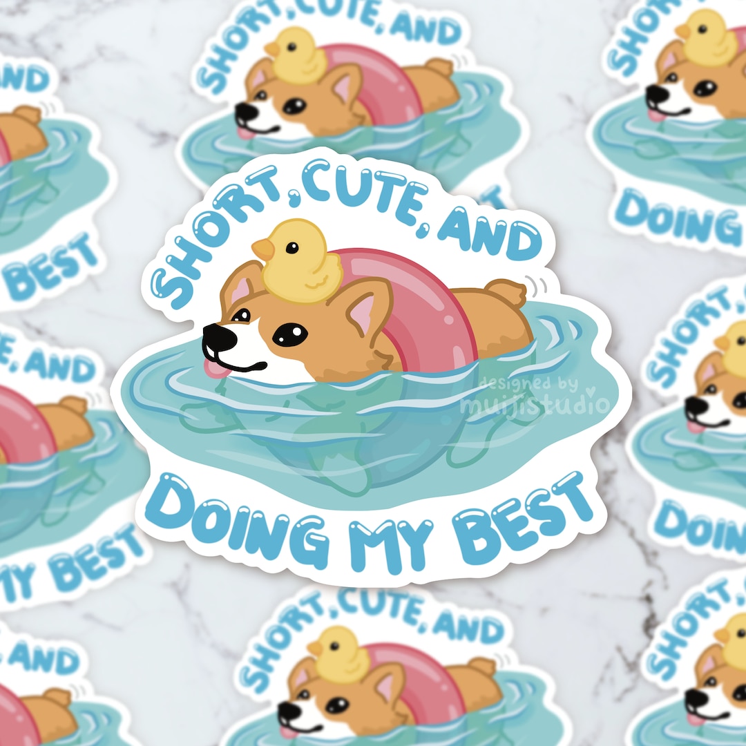Short Cute & Doing My Best Corgi Sticker, Swimming Corgi Sticker, Corgi ...