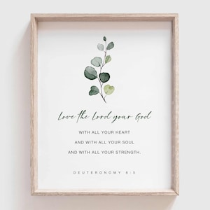 Deuteronomy 6:5, Love the Lord Your God, Printable Scripture Wall Art ...