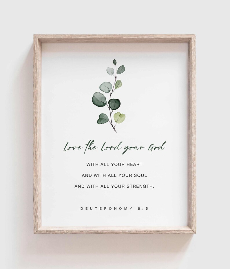 Deuteronomy 6:5, Love the Lord Your God, Printable Scripture Wall Art ...