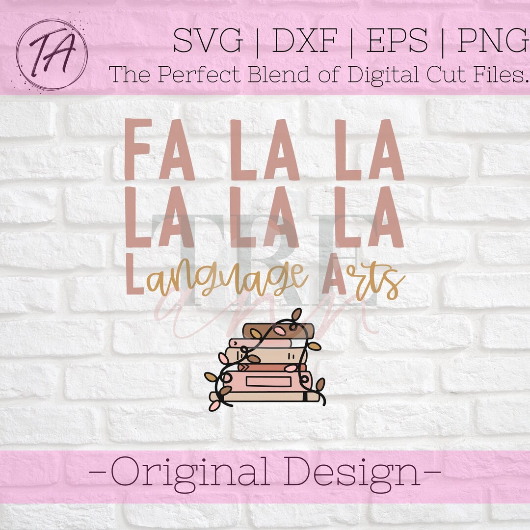 Fa La La La Language Arts Svg -teacher Christmas Svg - English Teacher ...