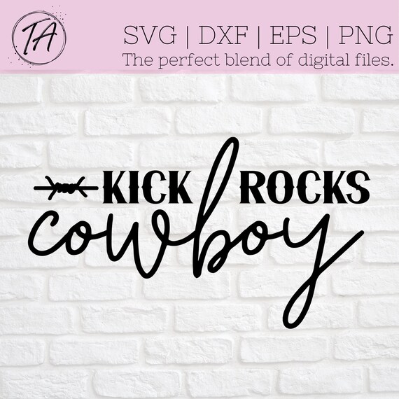 Kick Rocks Cowboy Svg Cowgirl Svg Country Western Svg - Etsy Canada