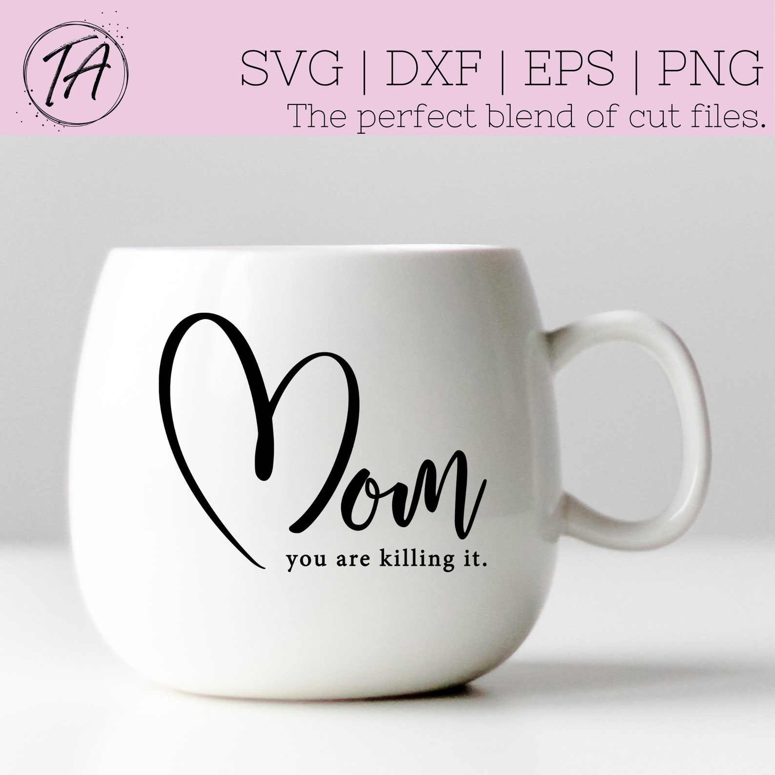 Mothers Day Svg Mothers Day Svg Mothers Day Mug Svg Etsy