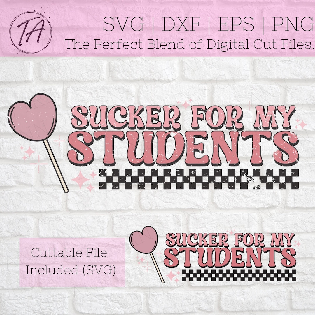 I'm a Sucker for My Students Svg - Teacher Svg - Teacher Png ...