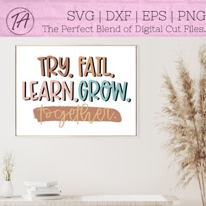 Try Fail Learn Grow Together Svg - Classroom Sign Svg - Motivational ...