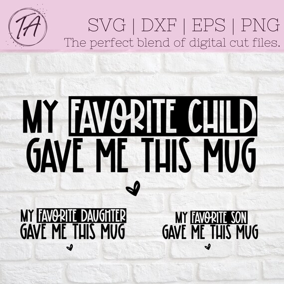 Favorite Child Svg Mother's Day Mug Svg Favorite | Etsy