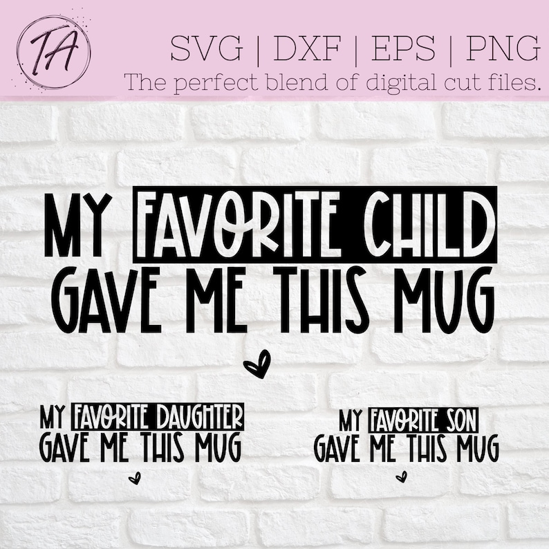 Favorite Child Svg - Mother's Day Mug Svg - Favorite Daughter Svg ...