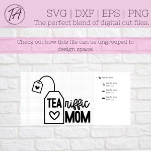 Tea-riffic Mom Svg - Tea Mom Svg - Mother's Day Svg - Tea Svg - Tea ...