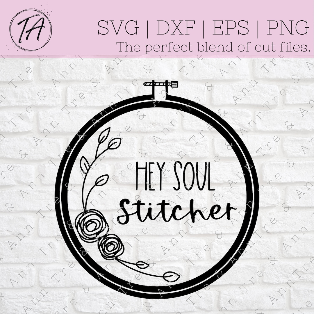 Embroidery SVG - Hand Embroidery SVG - Embroidery Hoop SVG - Soul ...