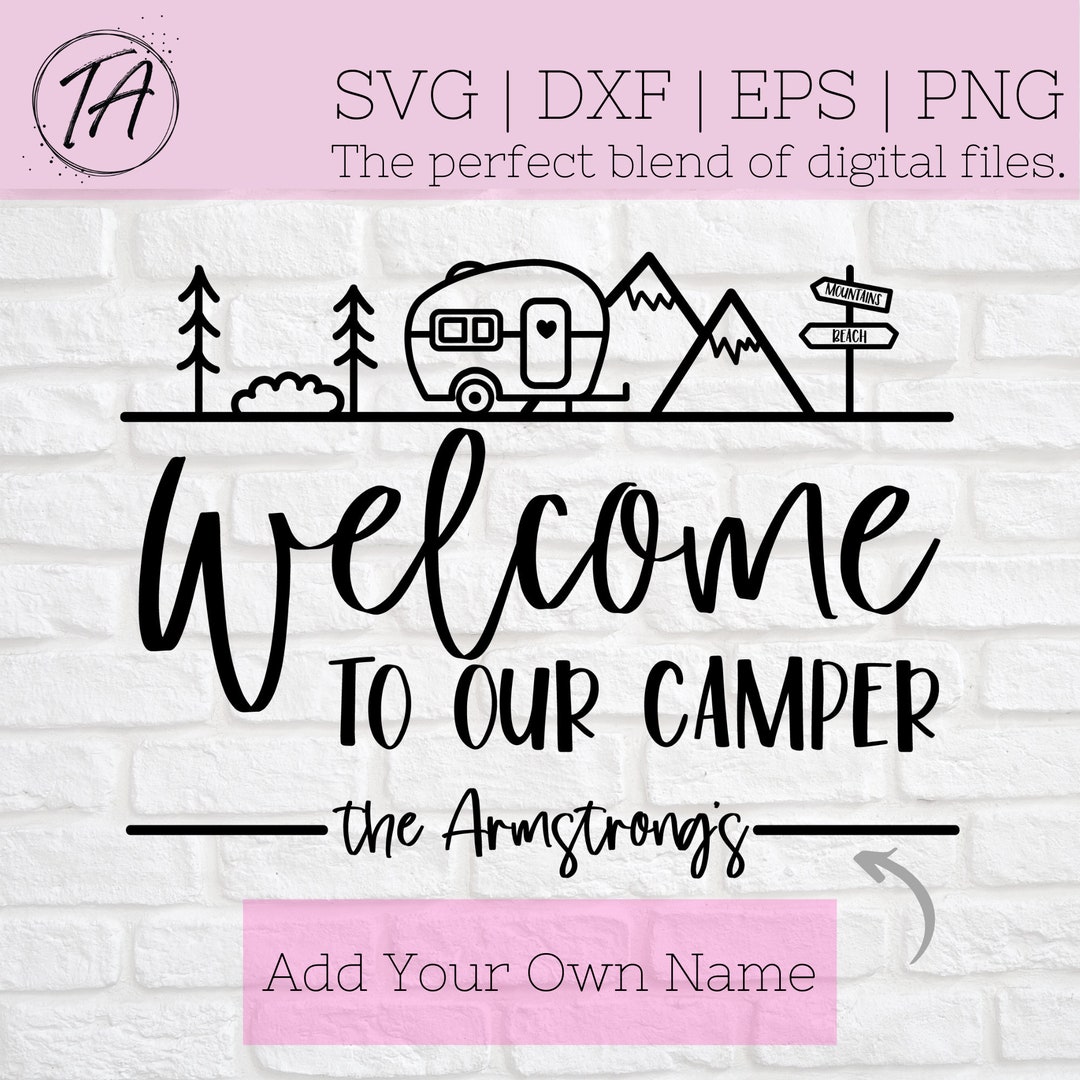 Camper Svg Welcome to Our Camper Svg Camping Svg Camper Sign Svg Camper ...