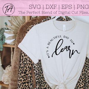 It's A Beautiful Day to Learn Svg - Teacher Svg - Teacher Gift Svg ...
