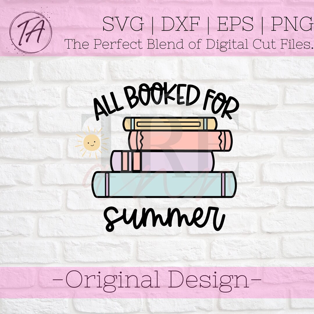 All Booked for Summer Svg - Teacher Summer Shirt Svg - Reading Summer ...
