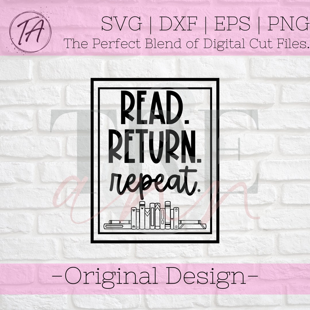 Read Return Repeat Svg - Library Svg - Classroom Library Svg - Book ...