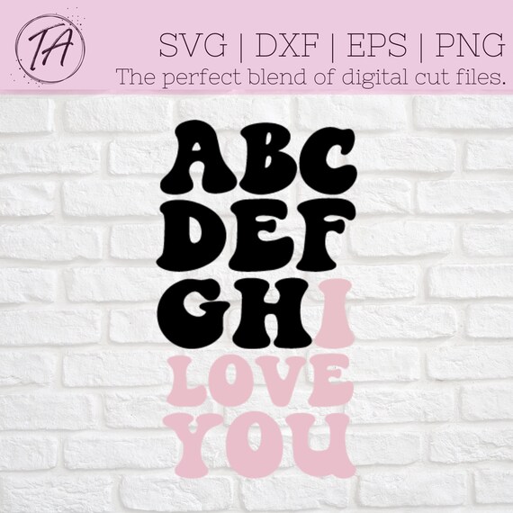 Alphabet I Love You Svg ABCDEF You Svg ABC I Love You Svg - Etsy Singapore