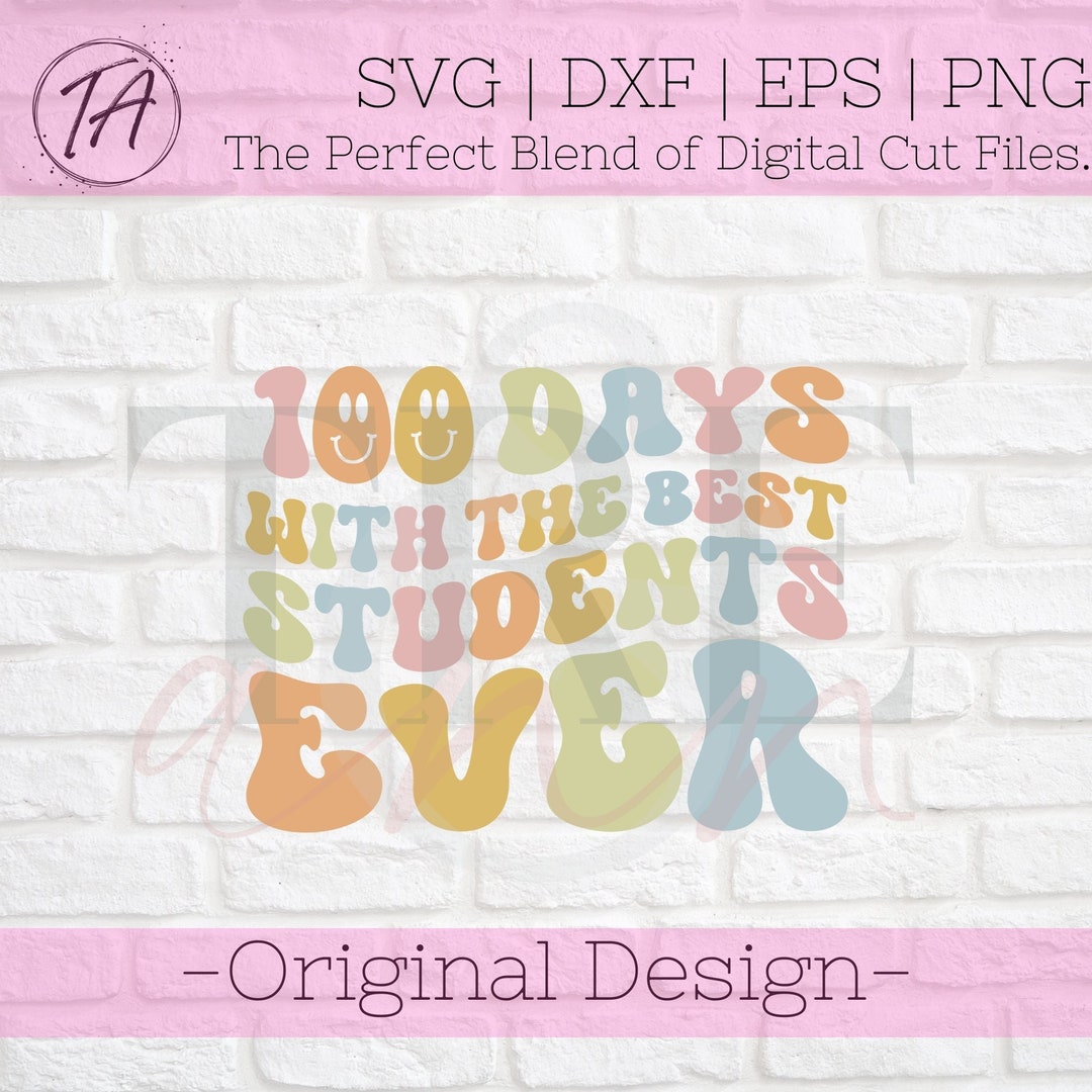 100 Days With the Best Students Ever Svg - 100 Days of School Svg - 100 ...