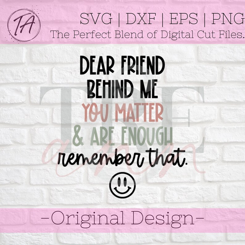 Dear Friend Behind Me Svg - Friend Svg - Inspirational Shirt Svg ...