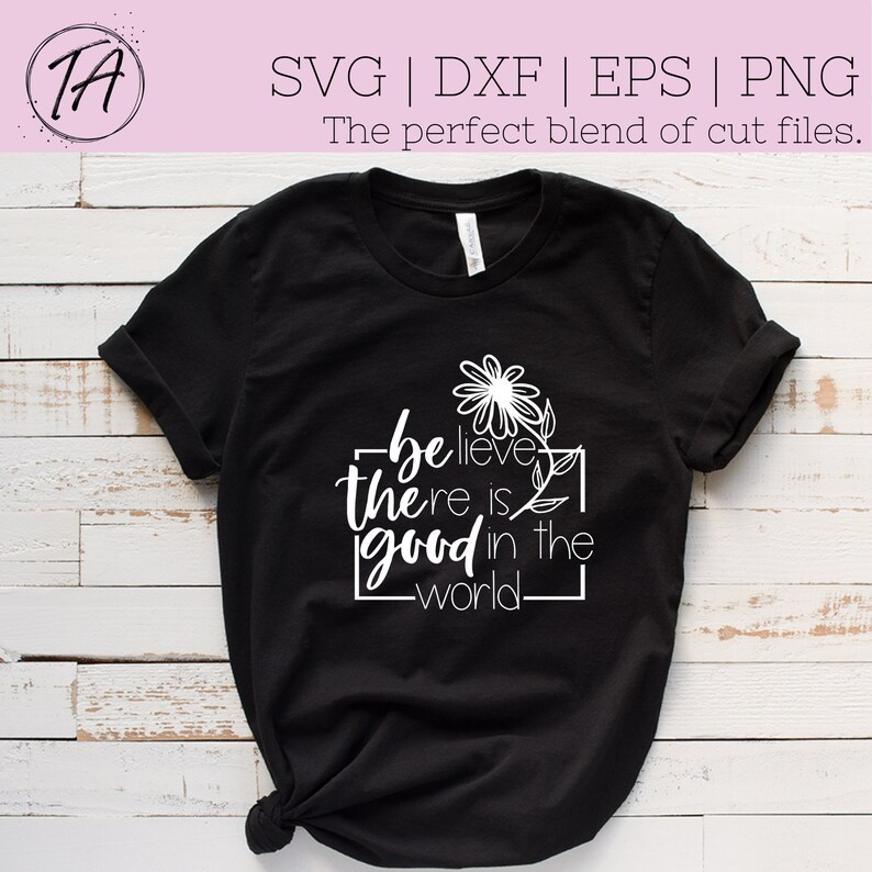 Be the Good Svg Inspirational Quote Svg Be Kind Svg Inspire | Etsy