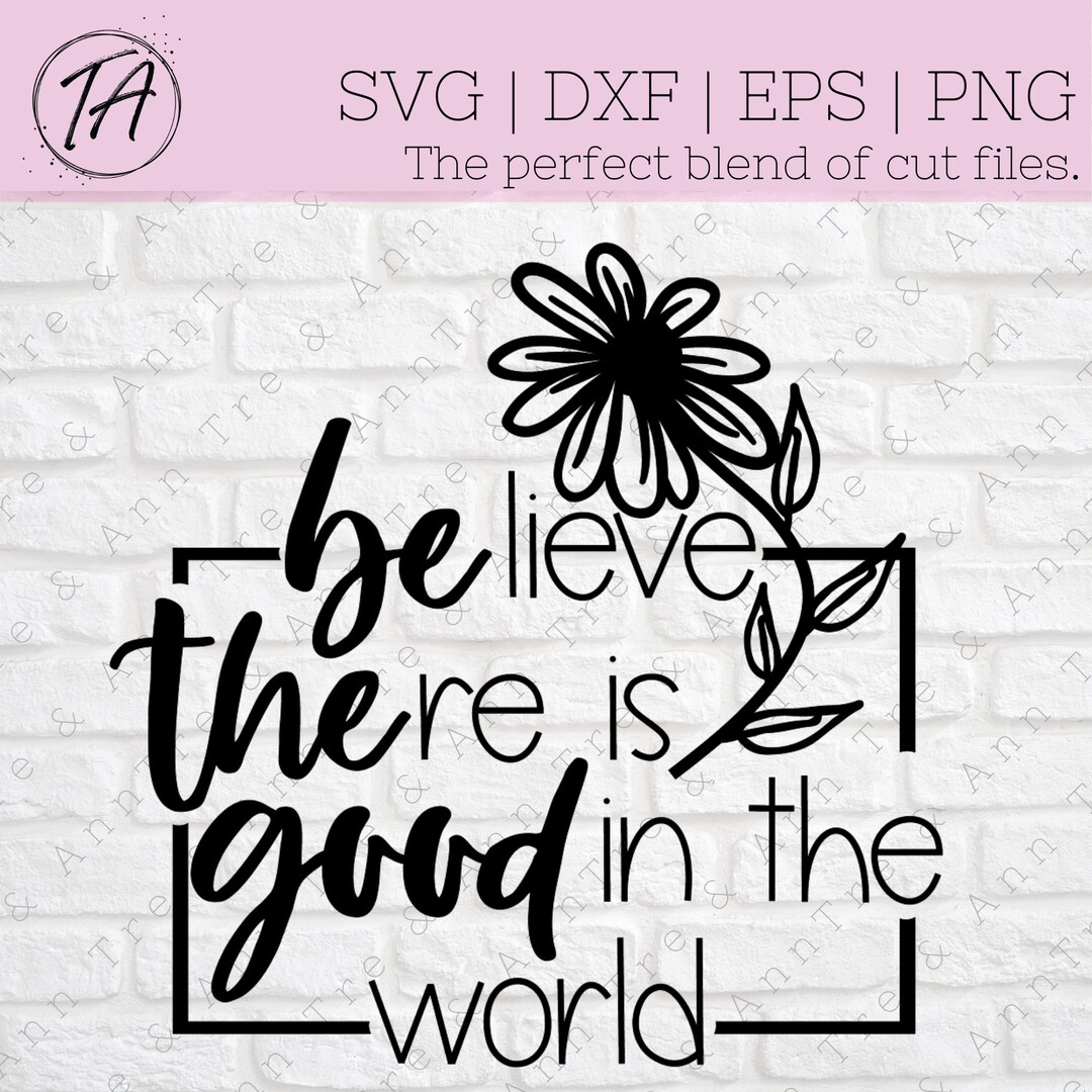 Be the Good Svg Inspirational Quote Svg Be Kind Svg Inspire - Etsy