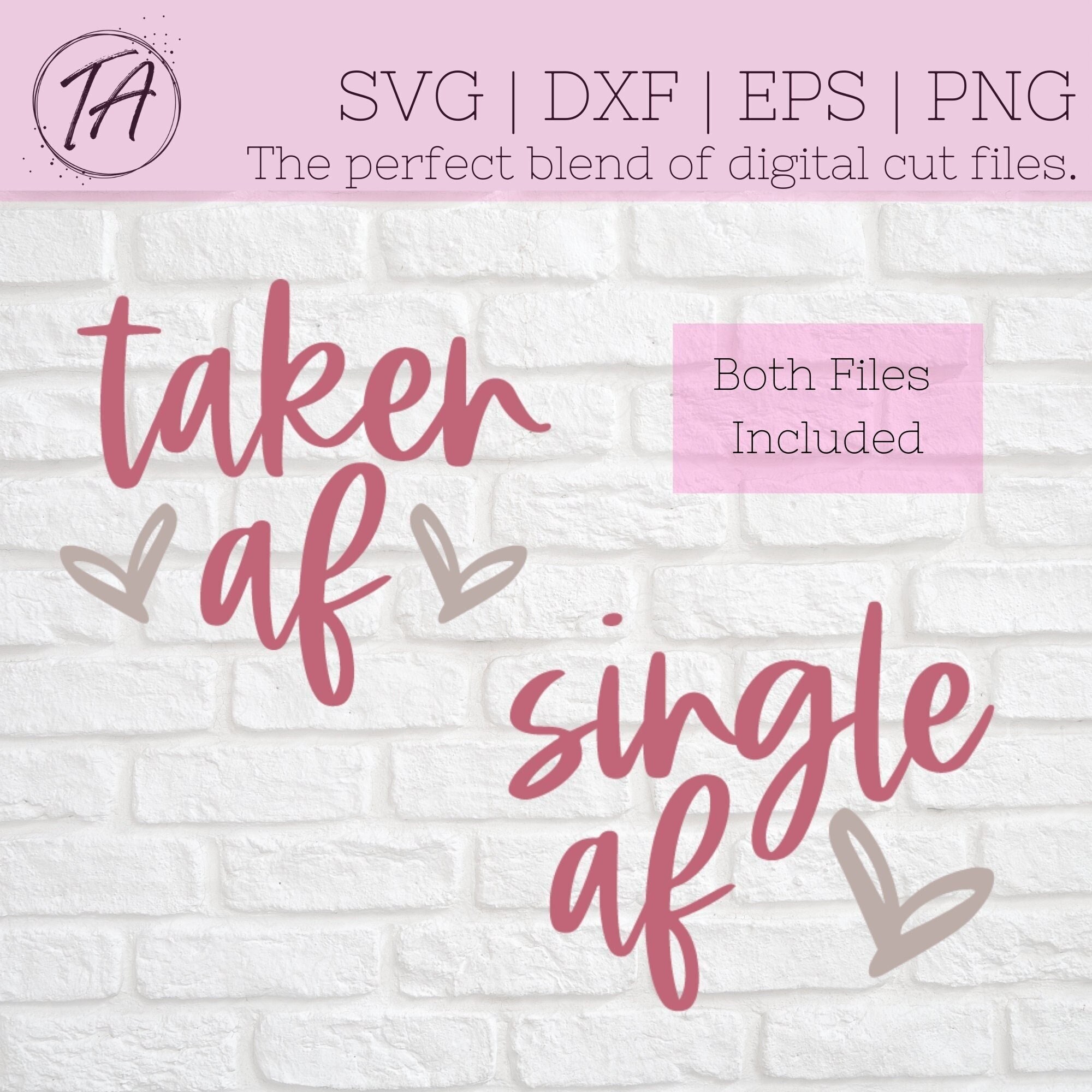 Single AF Svg Taken AF Svg Valentines Day Svg Single Svg - Etsy Canada