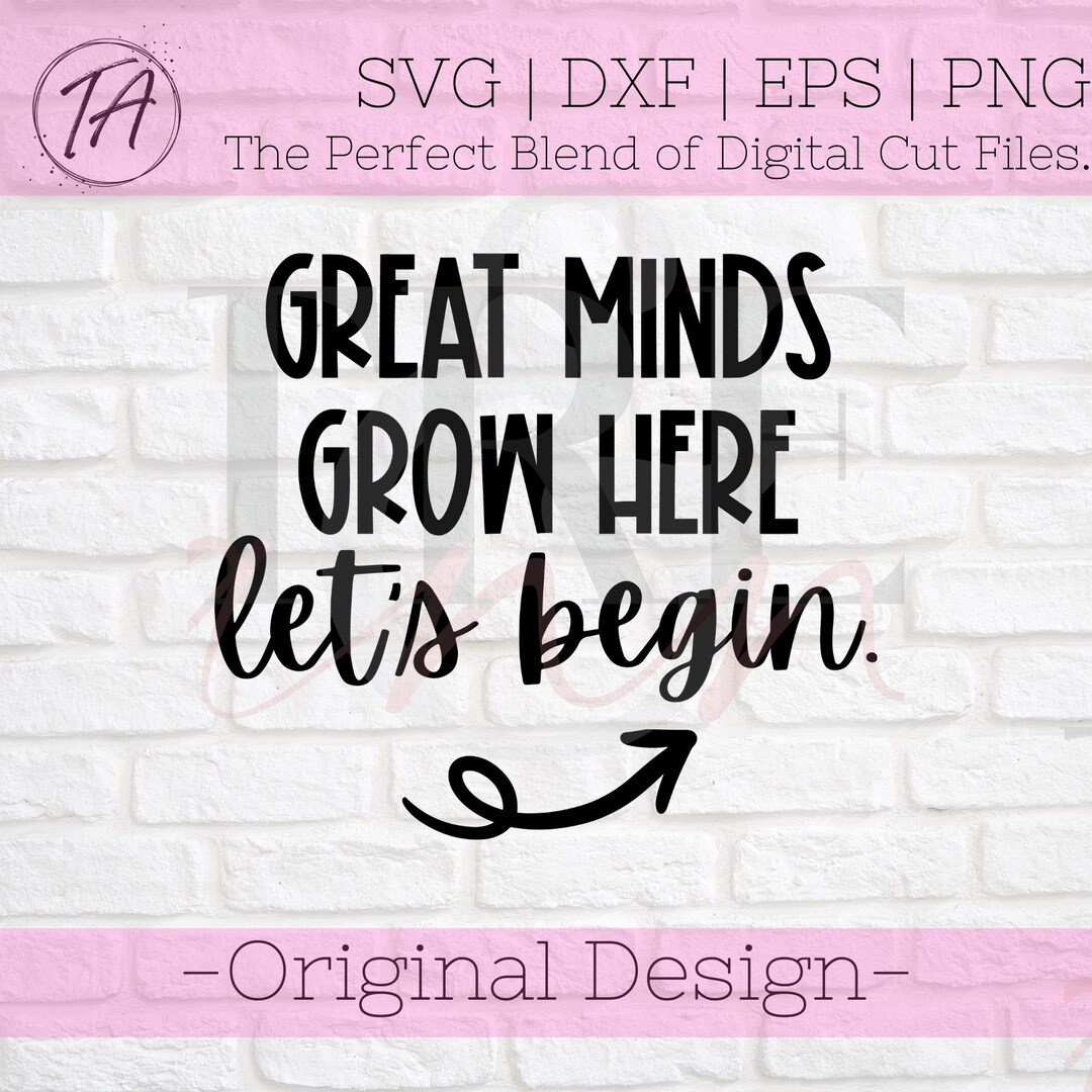 Great Minds Grow Here Let's Begin Svg - Classroom Door Sign Svg ...