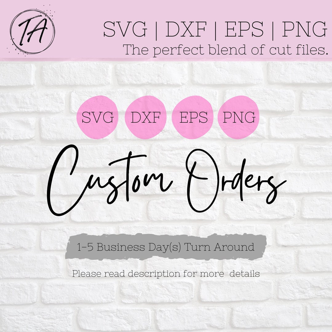 Custom Svg - Custom SVG Cricut Files Svg - Custom Digital Design ...