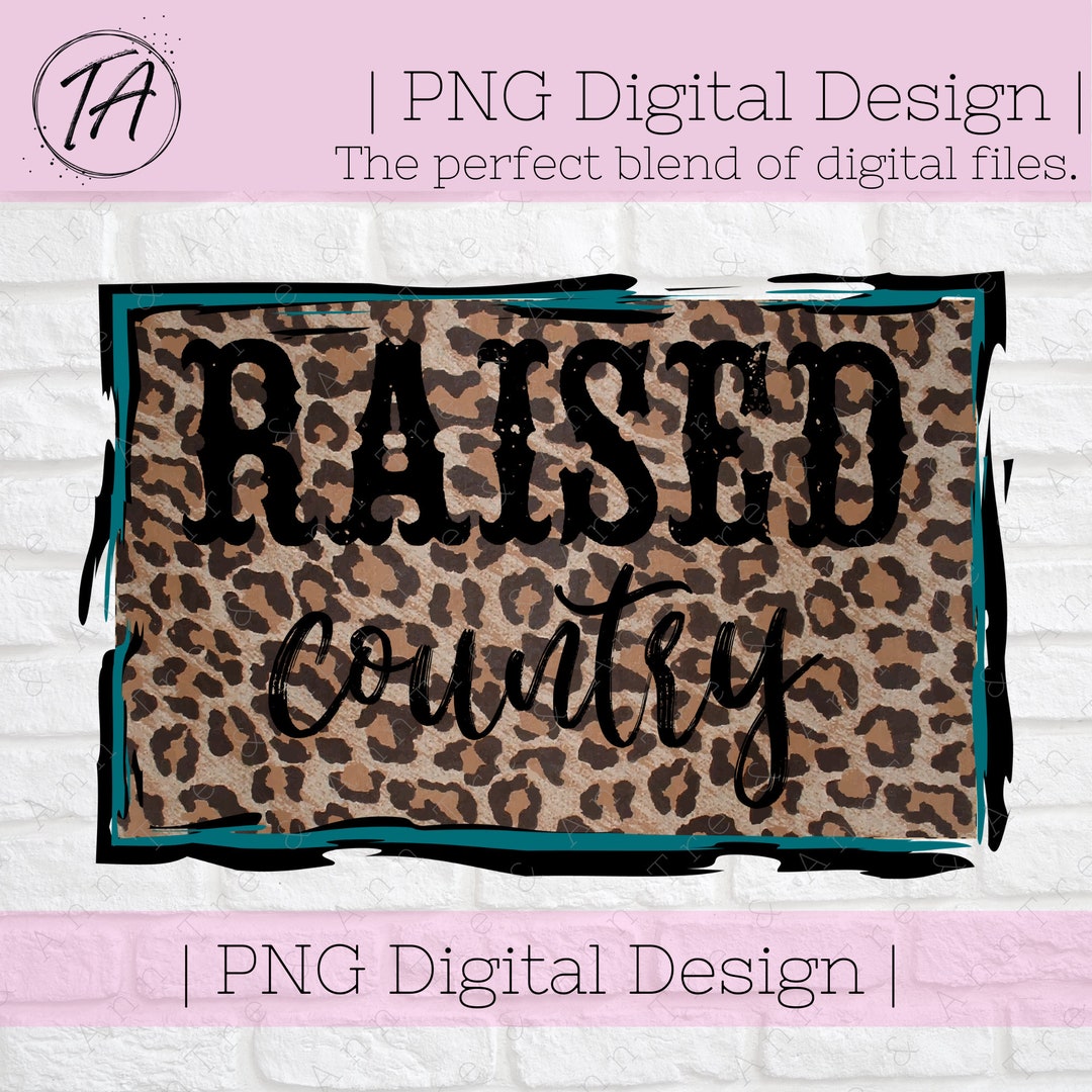 Raised Country Png - Sublimation Design Png - Sublimation Png - Western ...