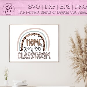 Home Sweet Classroom Svg - Classroom Sign Svg - Classroom Decor Svg ...