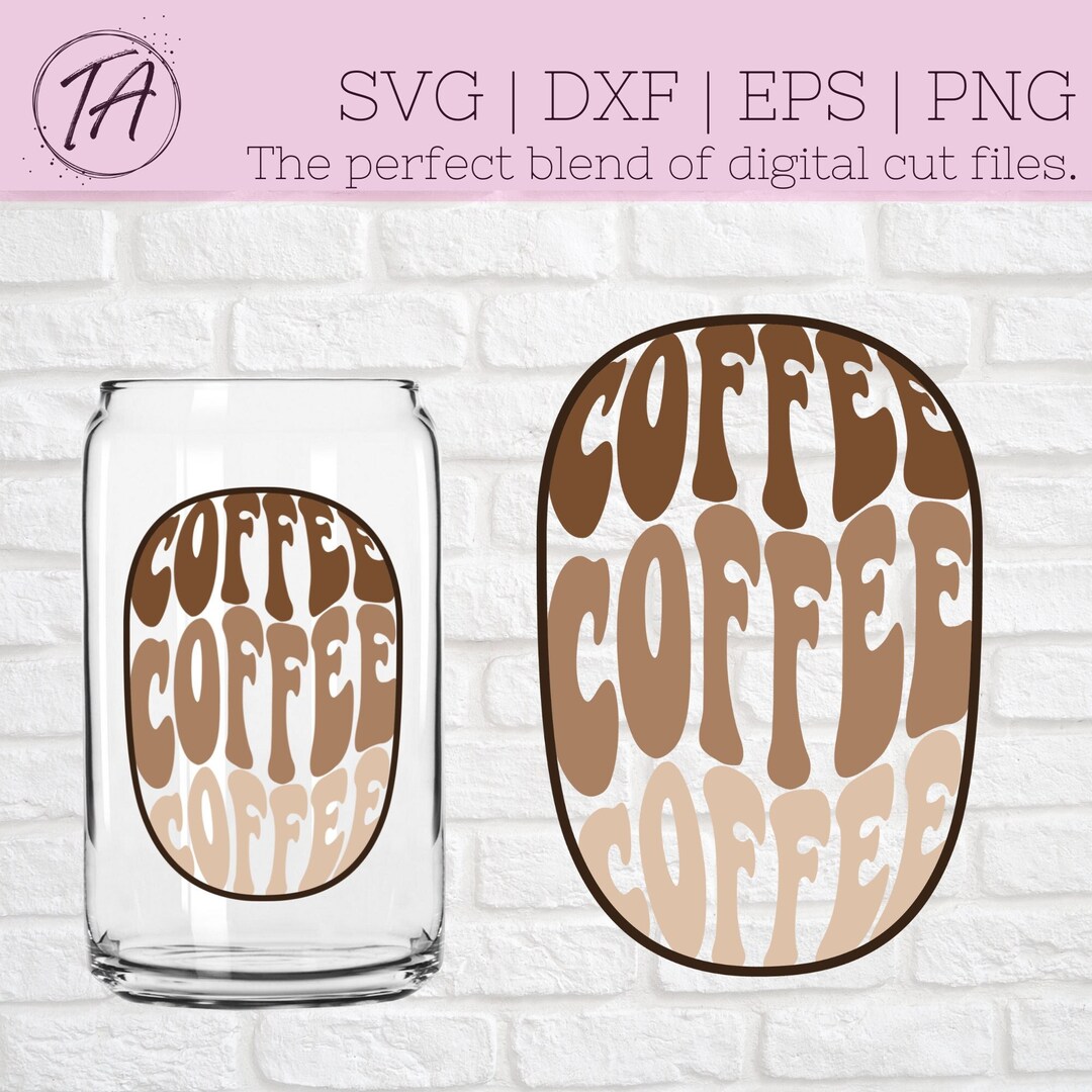 Coffee Svg - Coffee Addict Svg - Libbey Glass Svg - Coffee Libbey Glass ...