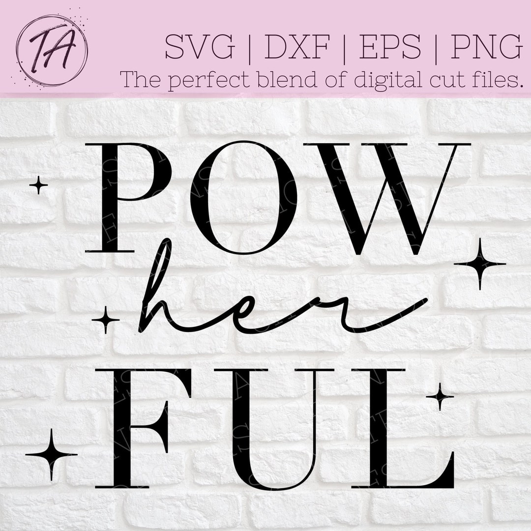 Empower Svg - Woman Svg - Women Svg - Feminism Svg - Powherful Svg ...